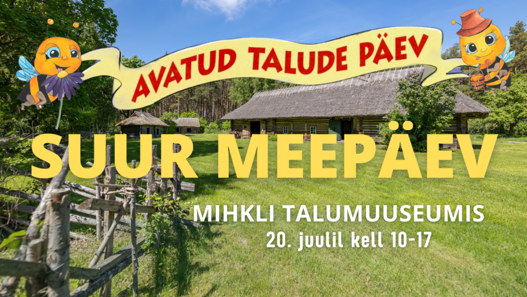 Avatud talude päev: Suur Meepäev Mihkli talumuuseumis - SA Hiiumaa ...